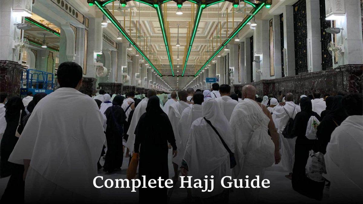 How to Perform Hajj? Step-by-Step Guide for UK - Makkah Tour